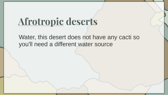 Afrotropic deserts by Justice B on Prezi