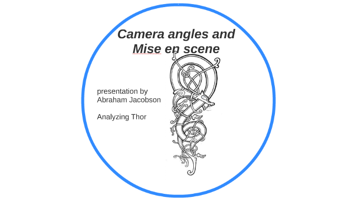 Camera angles and Mise en scene by Abraham Jacobson