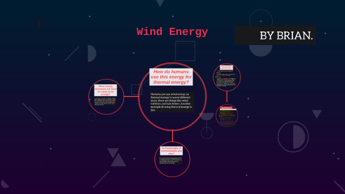 how do humans use this energy for thermal energy? by brian jackman on Prezi