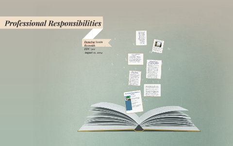 Professional Responsibilities by on Prezi
