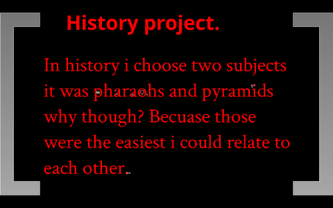 Pharaohs and Pyramids by nathan radtke on Prezi