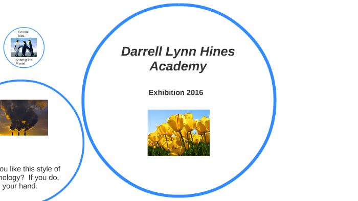 Darrell Lynn Hines Academy by Azuree Nichols on Prezi