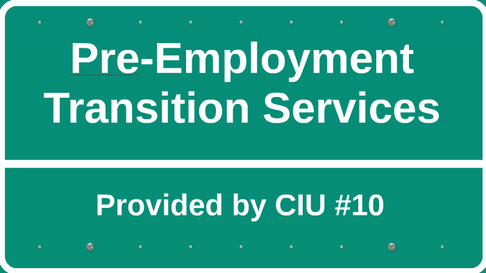 Pre-Employment Transition Services by Ryan Gill on Prezi