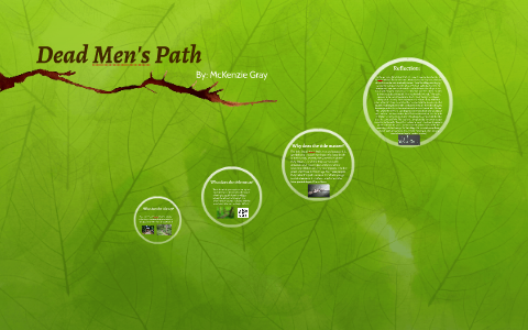 Dead Men's Path by on Prezi