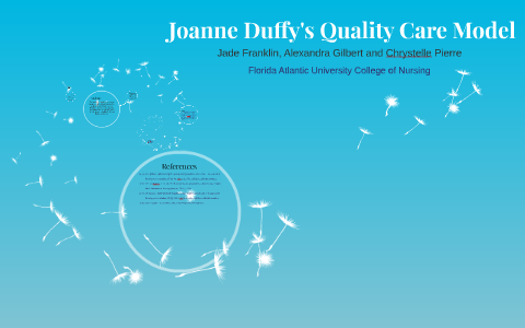 Joanne Duffy: Quality Care Model by on Prezi