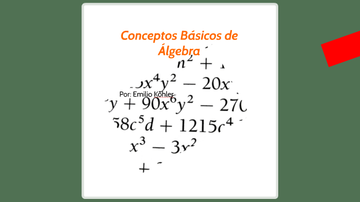 Conceptos Basicos de Algebra by emilio Kohler Fernández on Prezi