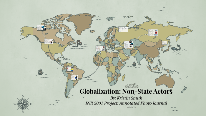 Globalization: Non-State Actors by Kristin Smith on Prezi