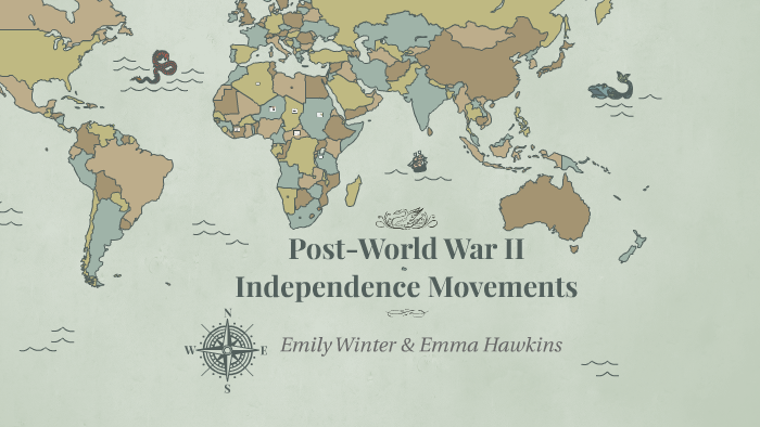 Post-World War II Independence Movements by Emily Pointer on Prezi