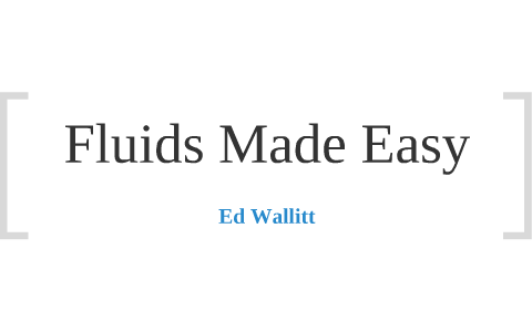 PUMS - Fluids Made Easy by Edward Wallitt on Prezi