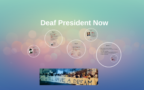 Deaf President Now timeline by Jory Hart on Prezi