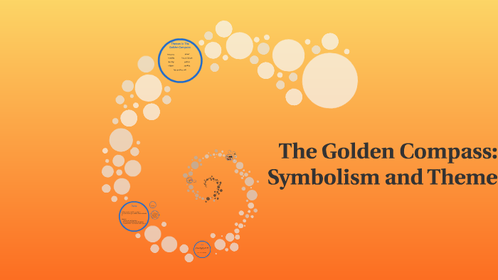 The Golden Compass: Symbolism and Theme by Olivia Warren on Prezi