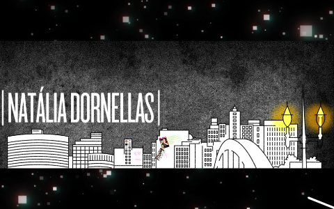 Natalia Dornellas by Laura Ribeiro on Prezi