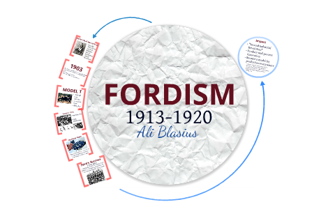 Fordism by Ali Blasius on Prezi