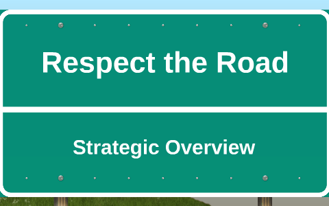 Respect the Road by on Prezi