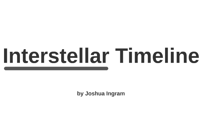 "Interstellar" Timeline by Joshua Ingram
