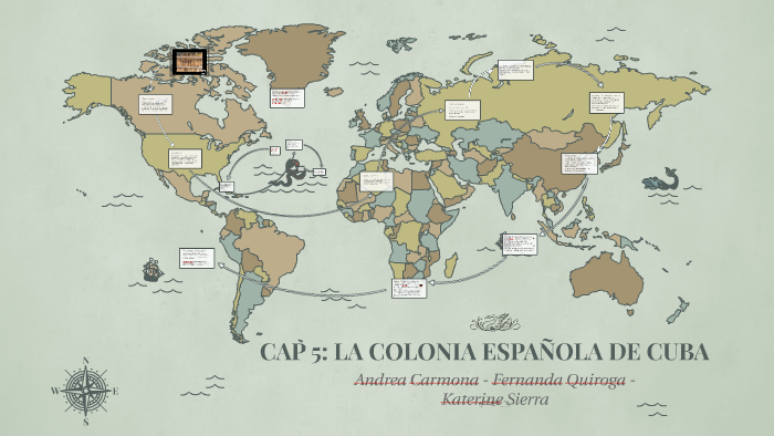 CAP 5: LA COLONIA ESPAÑOLA DE CUBA by Fernanda Quiroga on Prezi