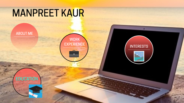 Manpreet Kaur's résumé by Manpreet Kaur on Prezi