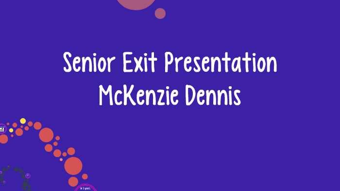 Senior exit by kenzie dennis
