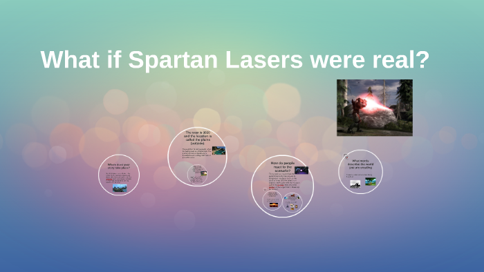 What if Spartan Lasers were real? by Daniel Thomas on Prezi