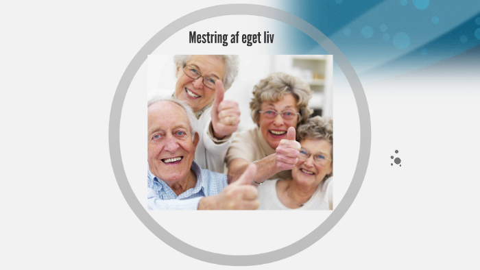 Mestring af eget liv by Mette Liljendahl on Prezi