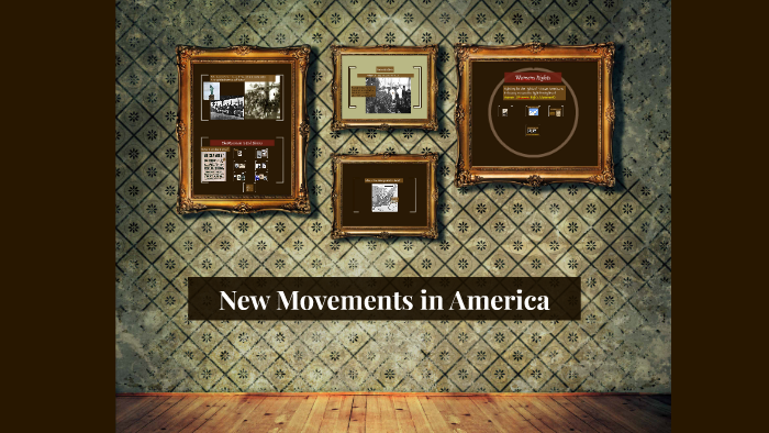 New Movements in America by on Prezi