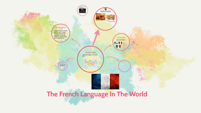 The French Language In The World by erin rye-jennings on Prezi
