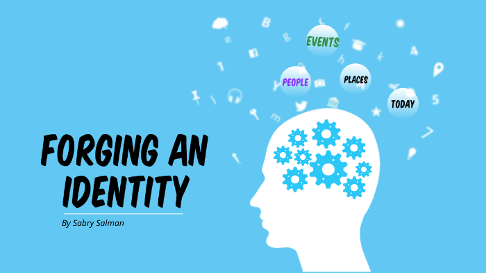 Forging an Identity by Sabry Salman on Prezi