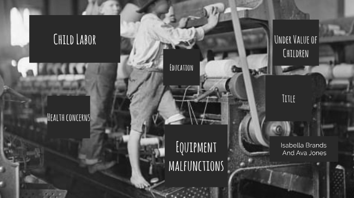 Child Labor Problem & Solution by Isabella Brands on Prezi
