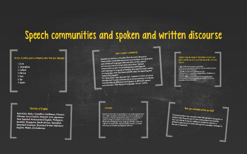 Speech communities and spoken and written discourse by on Prezi