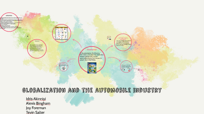 Globalization and the Automobile industry by Joy Foreman on Prezi