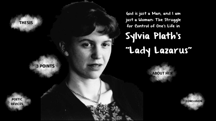 Analysis of Sylvia Plath's "Lady Lazarus" by bron tyndall on Prezi