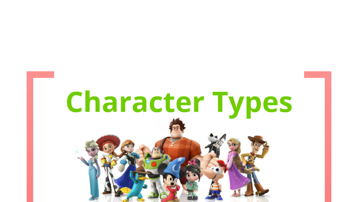 Character Types by Kasen Martucci on Prezi