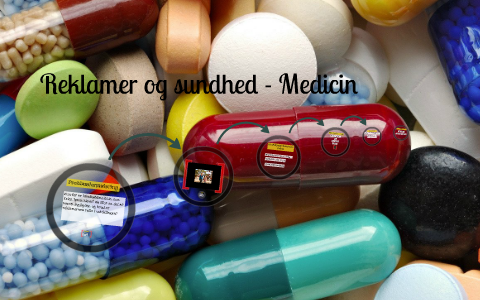 Reklamer og sundhed - Medicin by 001 002 on Prezi