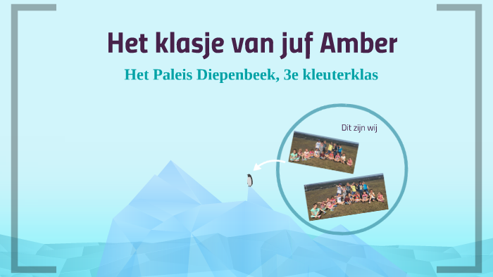 Het klasje van juf Amber by Amber Claus on Prezi