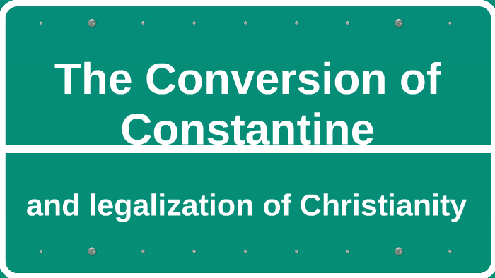 The Conversion of Constantine by Eve O'Neile on Prezi