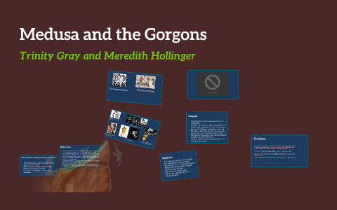 Medusa and the Gorgons by Meredith Hollinger on Prezi