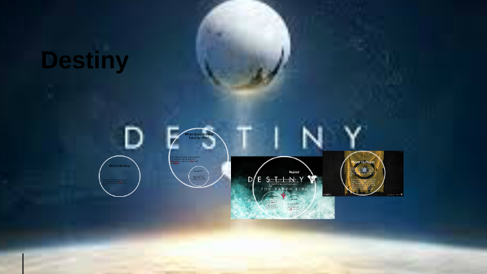 Destiny by Terrance Garrett on Prezi