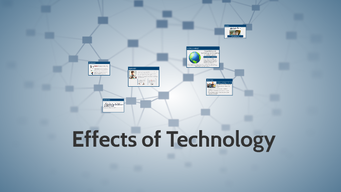 Effects of Technology on Youth by Neenah Williams on Prezi
