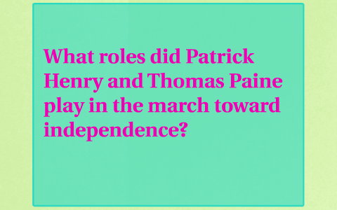 What roles did Patrick Henry and Thomas Paine play in the ma by liam weiner