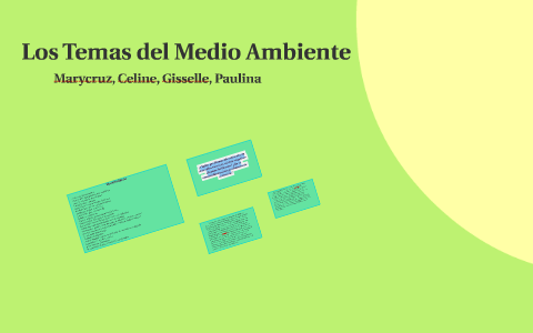 Los Temas del Medio Ambiente by paulina flores on Prezi