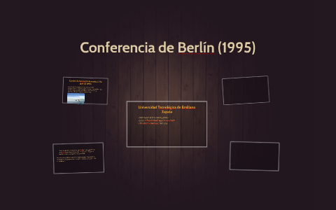 Conferencia de Berlín (1995) by Alberto Rodriguez on Prezi