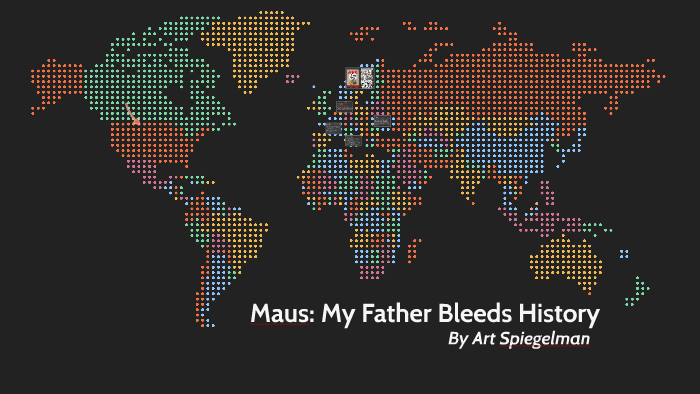 Maus: My Father Bleeds History by rachelle matamala on Prezi