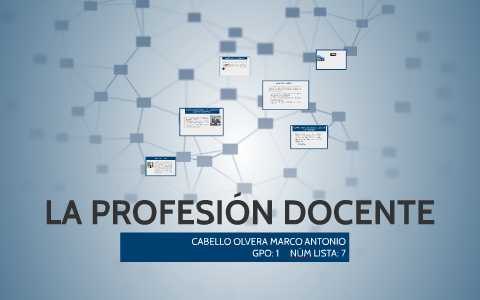 LA PROFESIÓN DOCENTE by on Prezi