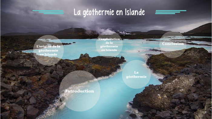 La géothermie en Islande by Sara Laciqui on Prezi
