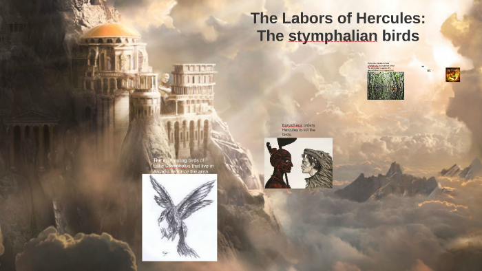 Hercules 6th labor by Caleb Jones on Prezi