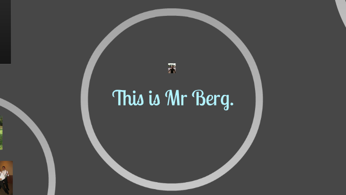 This is Mr. Berg by Casey Berg on Prezi