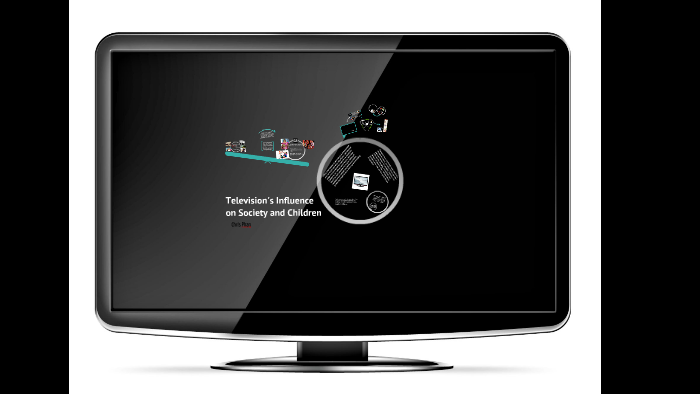 Television's Influence on Society by Chris P on Prezi
