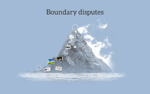 Boundary disputes by nayana menon on Prezi