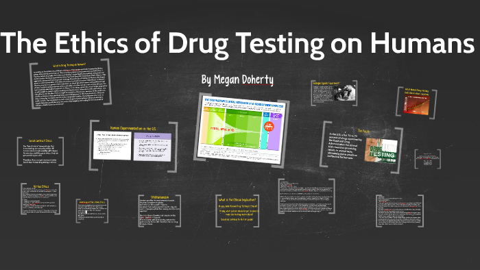 The Ethics of Human Testing by Megan Doherty on Prezi