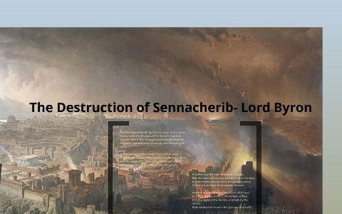 The Destruction of Sennacherib- Lord Byron by Ian Wheeler on Prezi